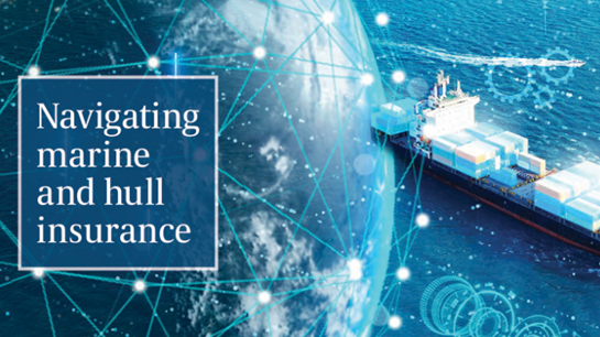 Navigating marine and hull insurance